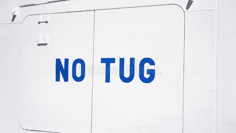 Sign NO TUG stock photo. Image of ship, loading, dock - 46439966