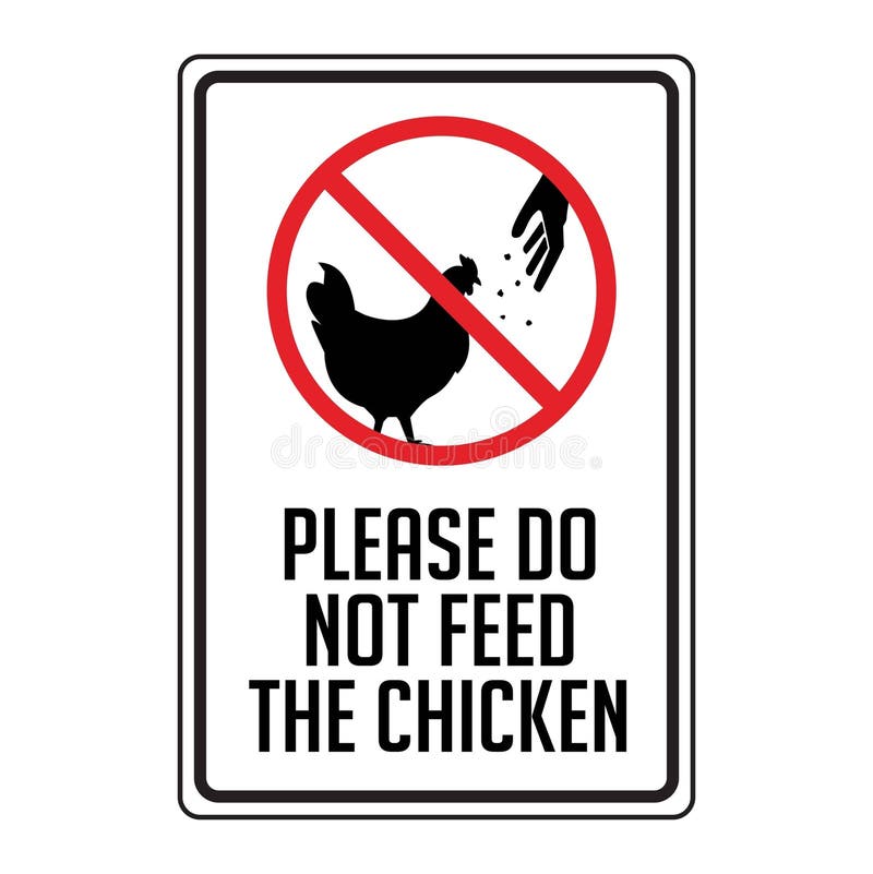 Sign Please Do Not Feed the Chicken Stock Vector - Illustration of ...