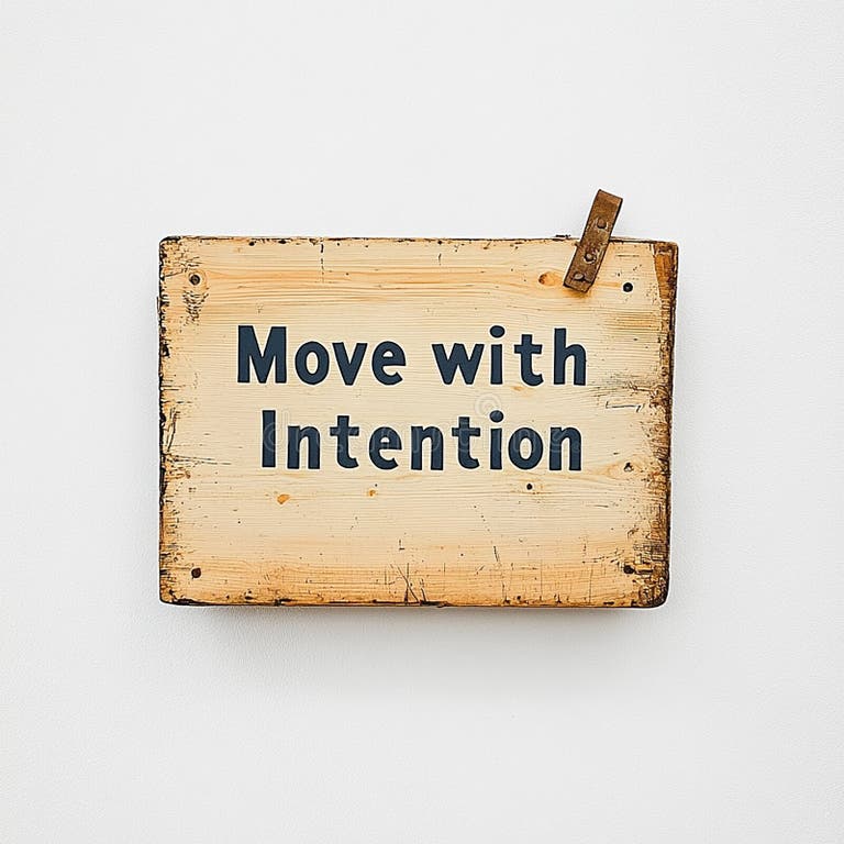Sign Reading "Move with Intention" on a White Background Stock ...