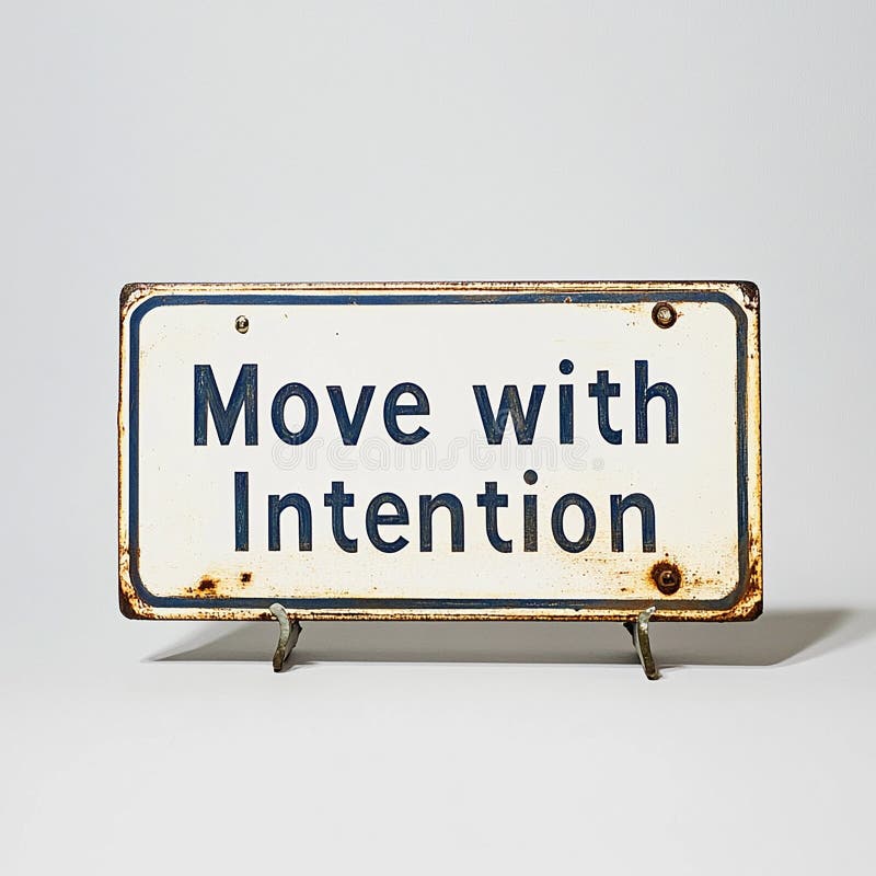 Sign Reading "Move with Intention" on a White Background Stock ...