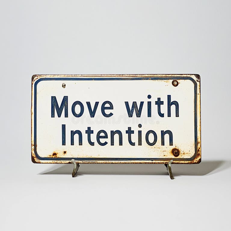 Sign Reading "Move with Intention" on a White Background Stock ...