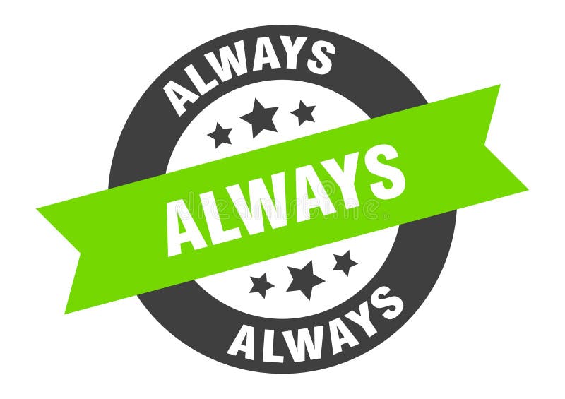 Always Sign. always Round Ribbon Sticker Stock Vector - Illustration of ...