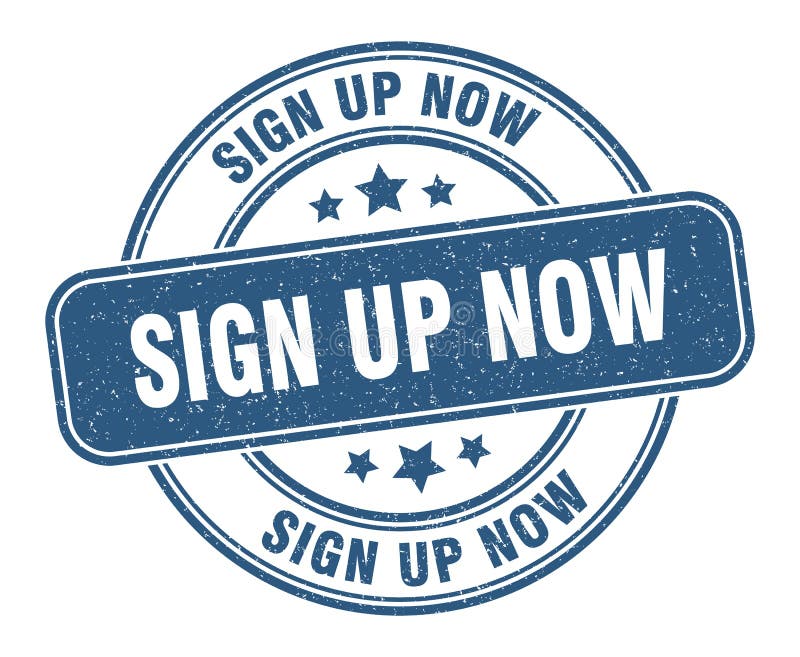 Sign Up Now Stamp. Sign Up Now Label. Round Grunge Sign Stock Vector ...