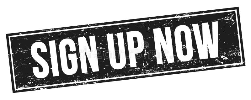 SIGN UP NOW Text on Black Grungy Rectangle Stamp Stock Illustration ...