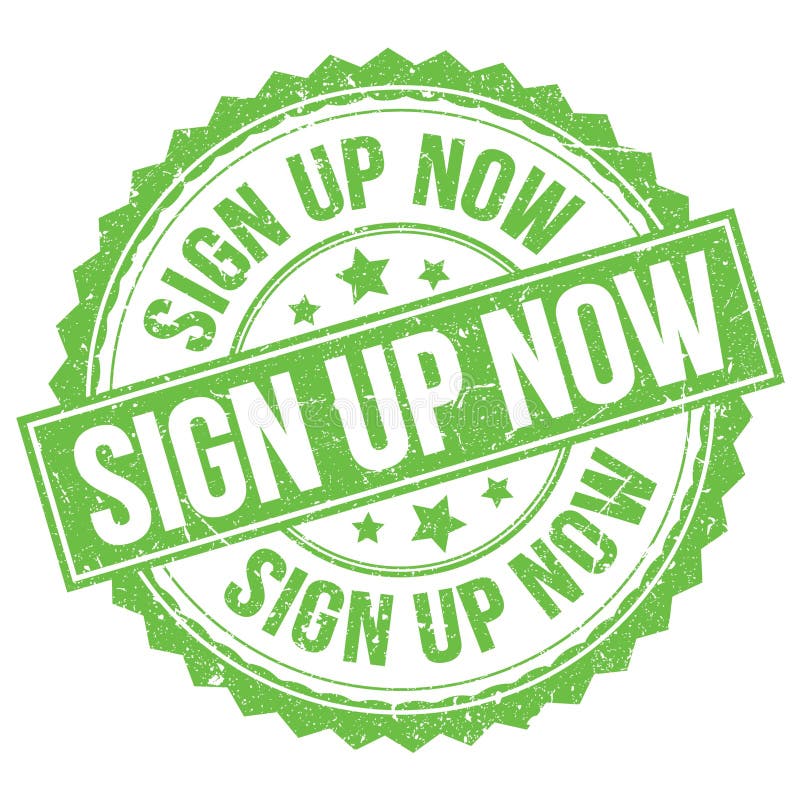 SIGN UP NOW Text on Green Round Stamp Sign Stock Illustration ...