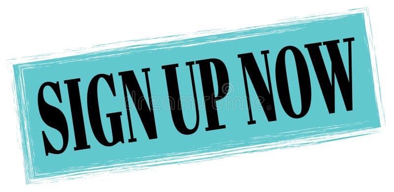 SIGN UP NOW Text Written on Blue-black Stamp Sign Stock Illustration ...