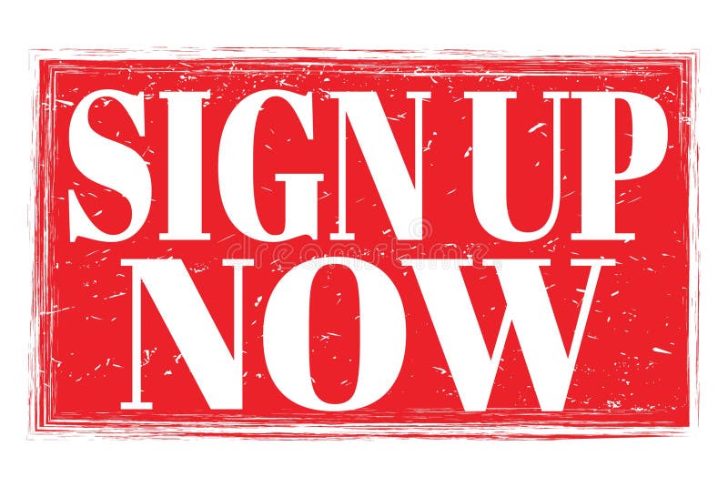 SIGN UP NOW, Words on Red Grungy Stamp Sign Stock Illustration ...