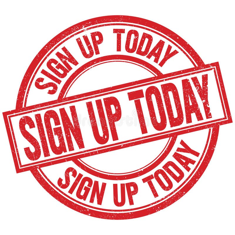 SIGN UP TODAY Written Word on Red Stamp Sign Stock Illustration ...
