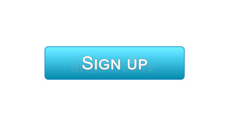 Sign Up Web Interface Button Blue Color, Program Authorization ...
