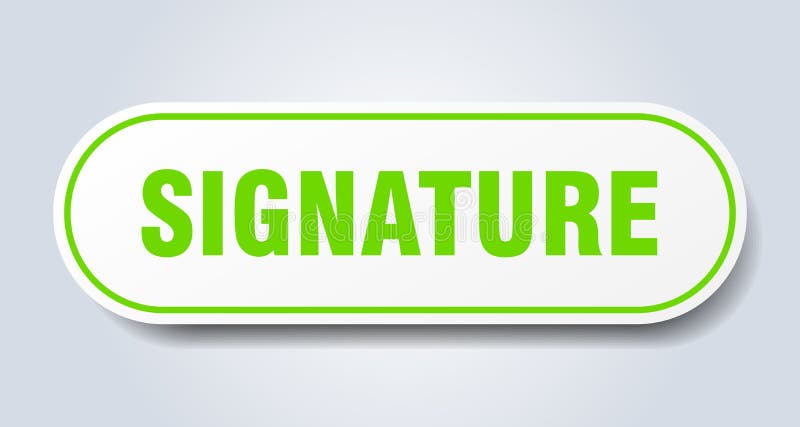 Signature Sign. Rounded Isolated Button. White Sticker Stock Vector ...