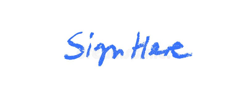 Signature Written with Blue Pencil - Sign Here Stock Illustration ...