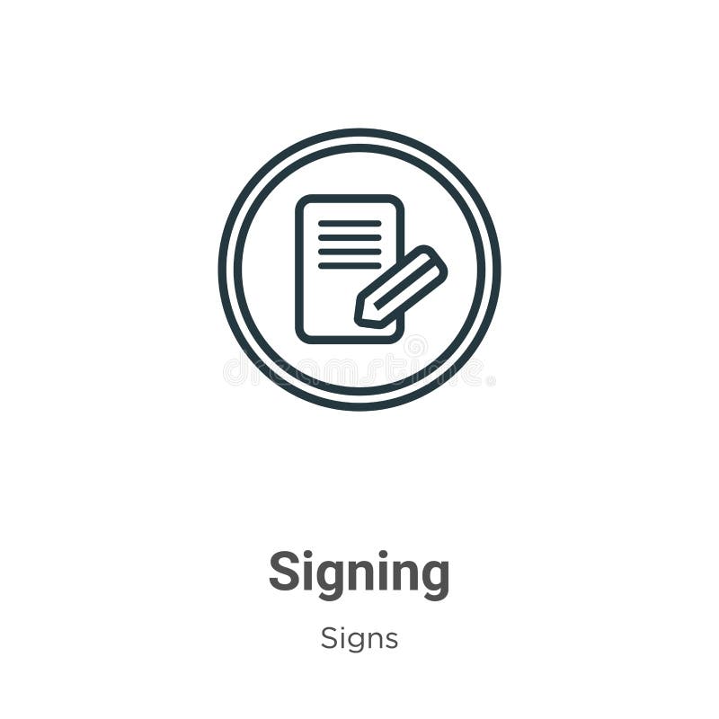 Signing Outline Vector Icon. Thin Line Black Signing Icon, Flat Vector ...