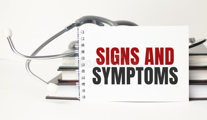 Signs and Symptoms Words on White Notebook and Stethoscope Stock Photo ...