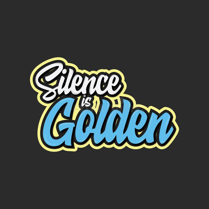 Silence is golden stock illustration. Illustration of letter - 207421741