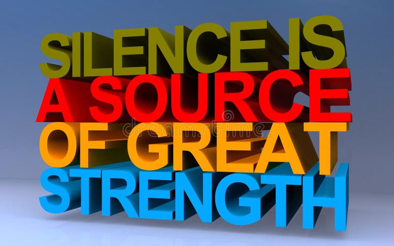 Silence is a Source of Great Strength on Blue Stock Image - Image of ...