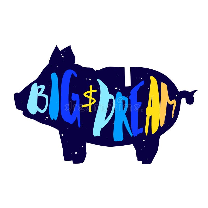 Silhouette of the Pig with Dollar Sign and Lettering Text Big Dream ...