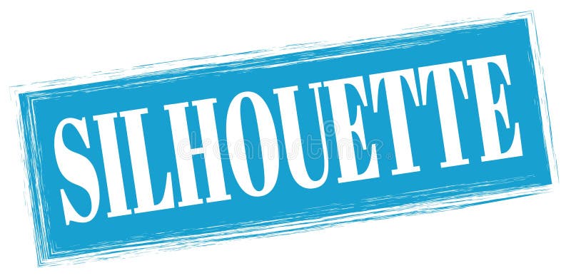 SILHOUETTE Text Written on Blue Stamp Sign Stock Illustration ...