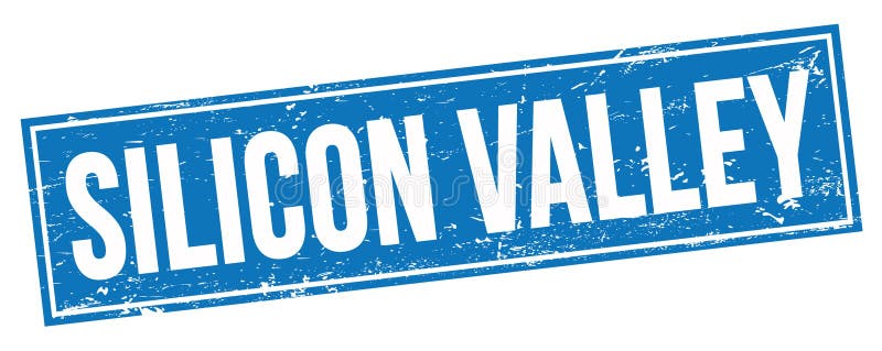 SILICON VALLEY Text on Blue Grungy Rectangle Stamp Editorial Stock ...