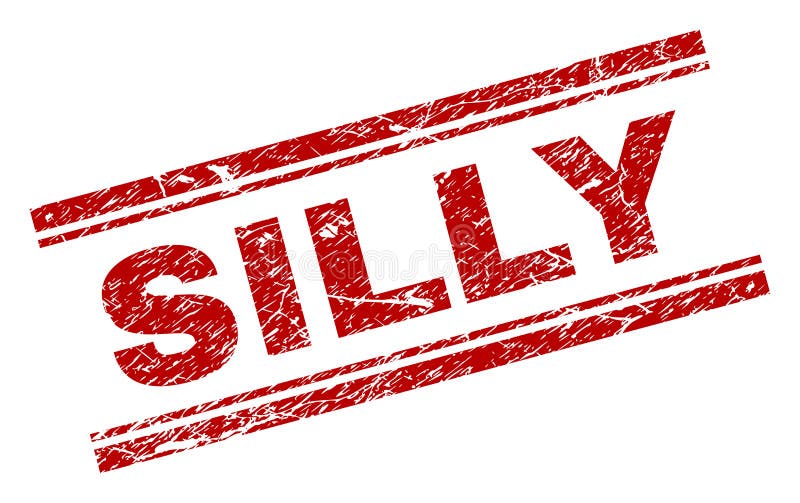Scratched Textured SILLY Stamp Seal Stock Vector - Illustration of ...