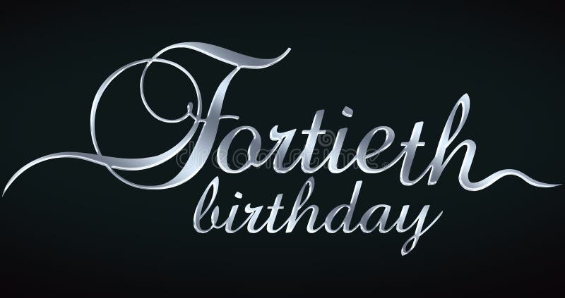 Fortieth Birthday Isolated Silver Lettering on Transparent Background ...