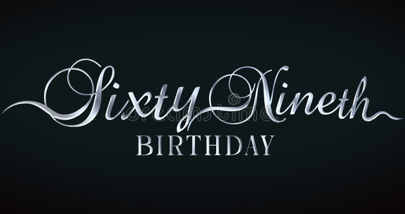 Sixty-Ninth Birthday Isolated Silver Wording on Transparent Background ...