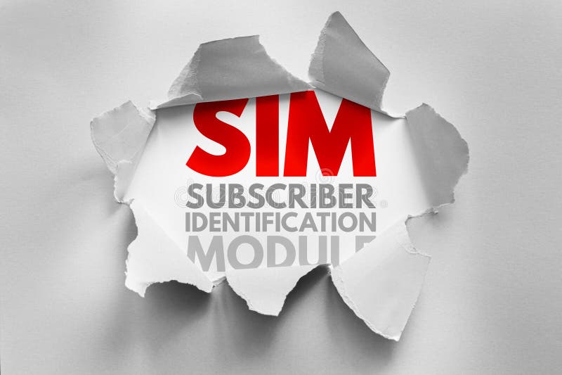 SIM Acronym for Subscriber Identification Module Revealed through Torn ...
