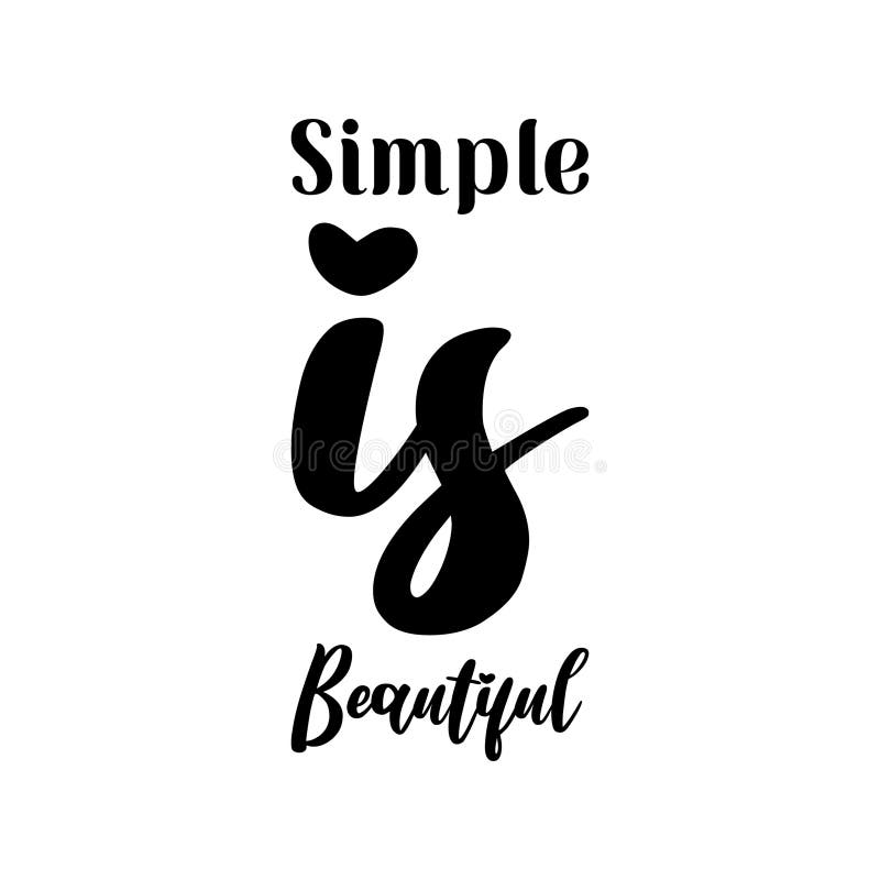 Simple is Beautiful Black Letters Quote Stock Illustration ...