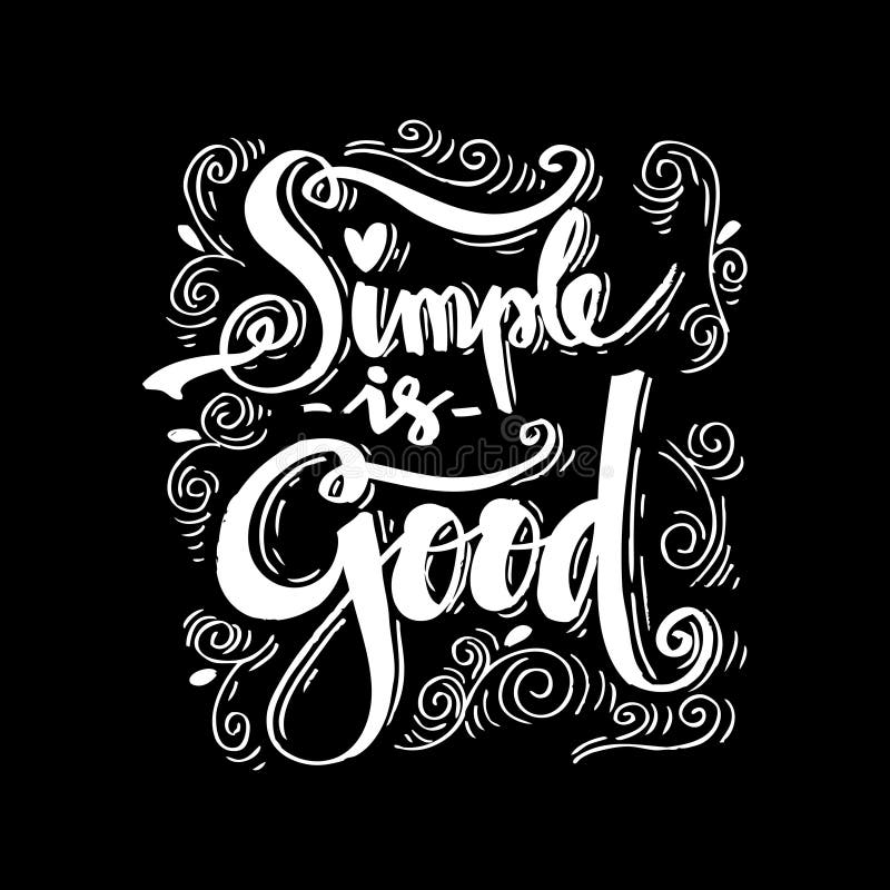 Simple is Good Hand Lettering Calligraphy. Stock Illustration ...