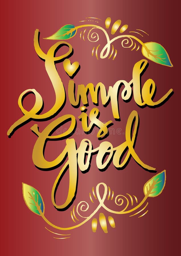 Simple is Good Hand Lettering Calligraphy. Stock Illustration ...