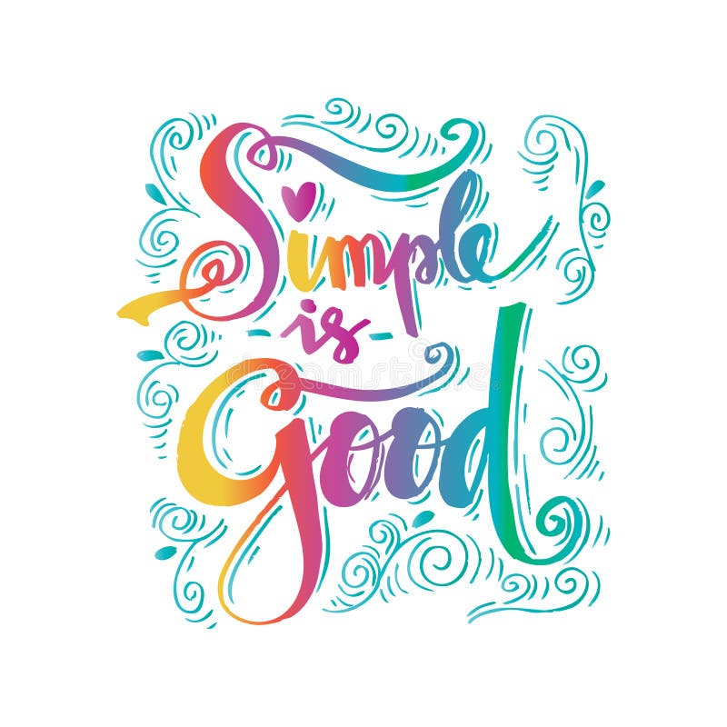 Simple is Good stock illustration. Illustration of happiness - 100541630