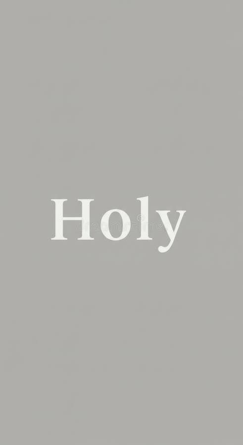 Simple Minimalist Design with the Word Holy on a Plain Background Stock ...