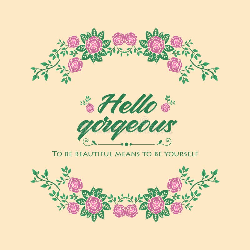 Simple Shape of Leaf and Floral Frame, for Unique Hello Gorgeous Card ...