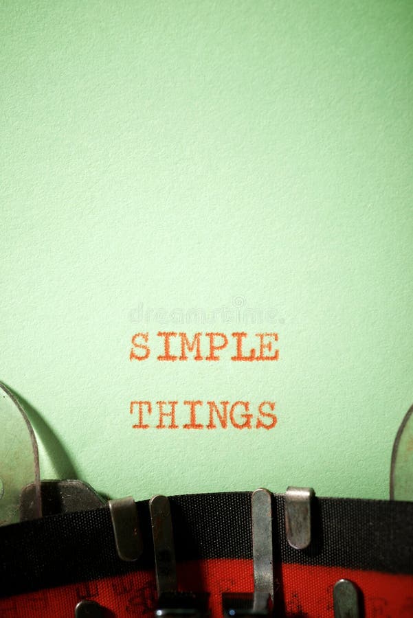 Simple things phrase stock photo. Image of short, accessible - 319561794