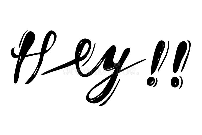Simple Vector Hand Draw Sketch, Black Lettering, Hey Stock Vector ...