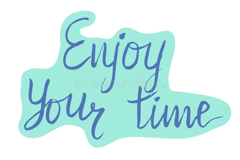 Simple Vector Hand Draw Sketch Lettering, Enjoy Your Time Stock Vector ...