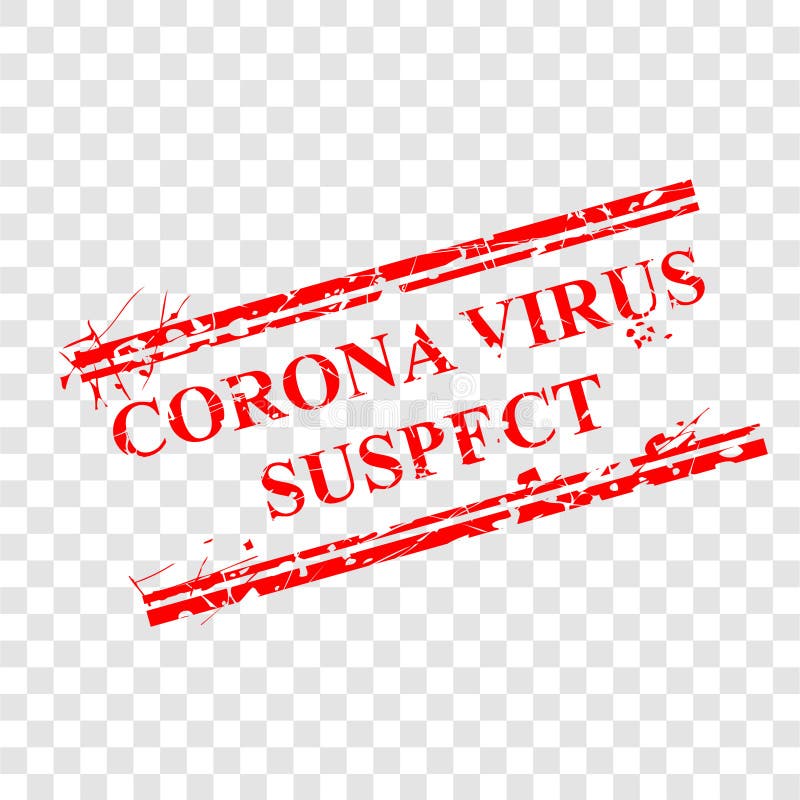 Simple Vector, Scratch Rectangle Red Rubber Stamp, Corona Virus Suspect ...