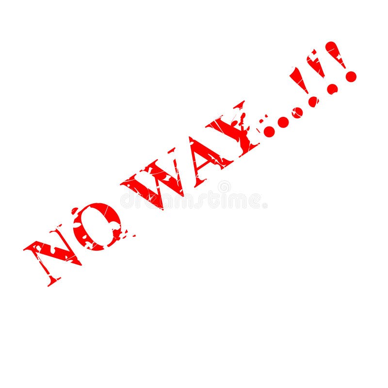 Simple Vector, Scratch Red Rubber Stamp, No Way, Isolated on White ...