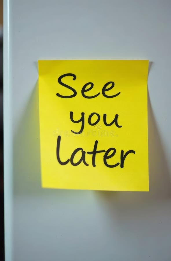 Simple Yellow Sticky Note Saying See You Later on a White Surface Stock ...