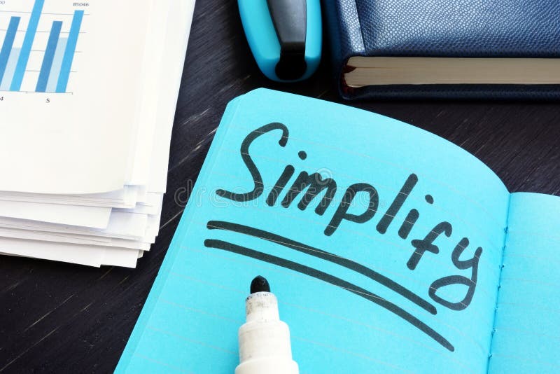Simplify Written on a Page. Simplicity Concept Stock Photo - Image of ...