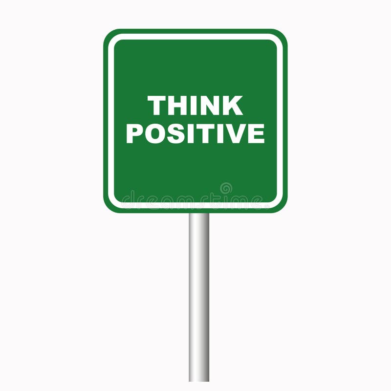Sinal Verde De Estrada Com Frase Pensa Positivo Em Fundo Branco Imagem ...