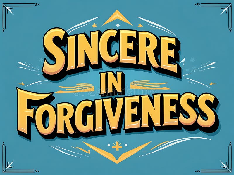 Sincere in Forgiveness a Stylized Text Art Design Stock Illustration ...