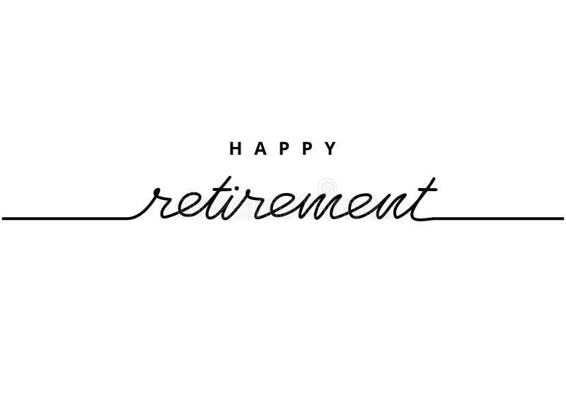 Single Continuous Line Art of Happy Retirement Word Stock Vector ...