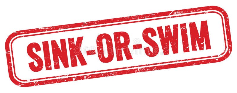 SINK-or-SWIM Text on Red Grungy Stamp Stock Illustration - Illustration ...