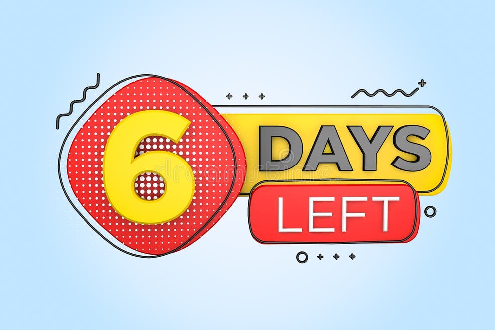 Six Days Left. Left Days Countdown Banner in 3D. Sales Time Count Stock ...