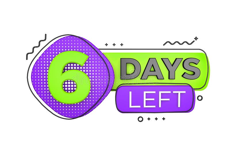 Six Days Left. Left Days Countdown Banner in 3D. Sales Time Count Stock ...