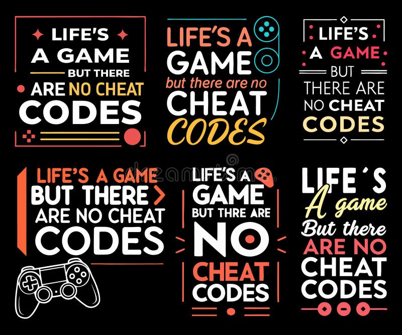 Life S a Game but There are No Cheat Codes T-shirt Designs Stock Vector ...