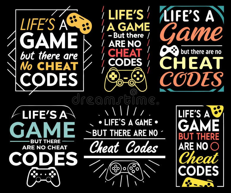 Life S a Game but There are No Cheat Codes T-shirt Designs Stock Vector ...