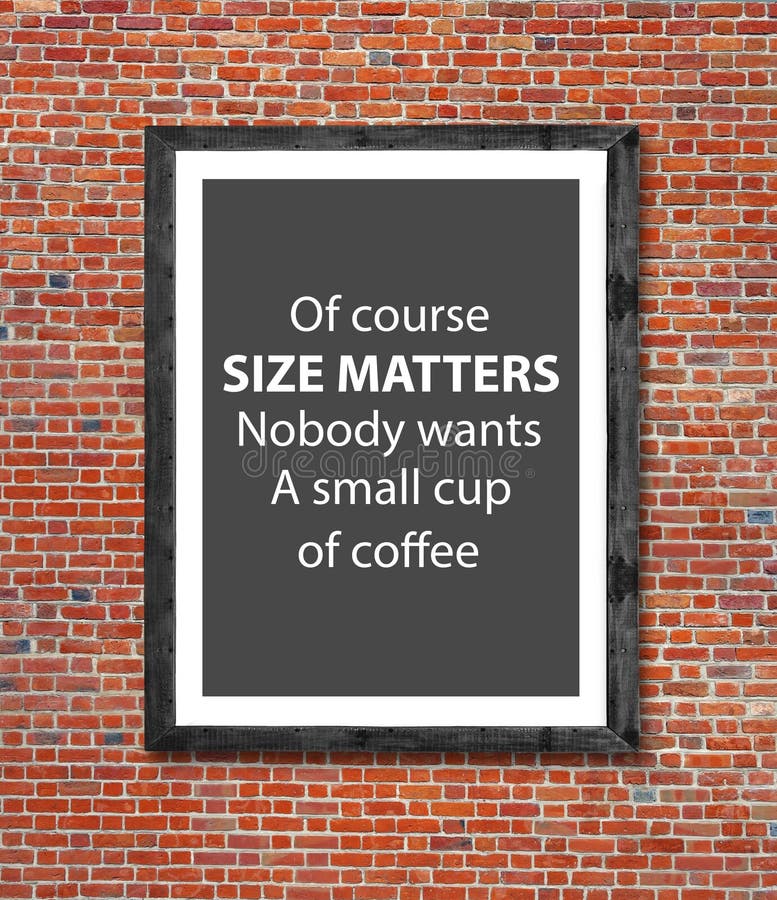 Size Matters Coffee Written in Picture Frame Stock Image - Image of ...