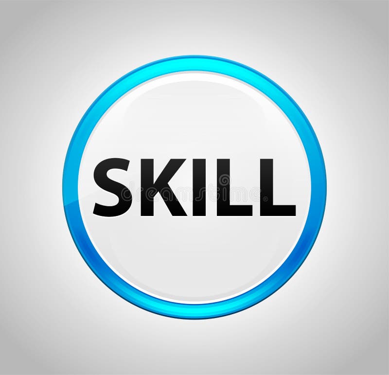 Skill Round Blue Push Button Stock Illustration - Illustration of ...