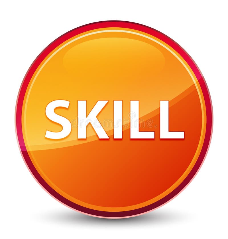 Skill Special Glassy Orange Round Button Stock Vector - Illustration of ...
